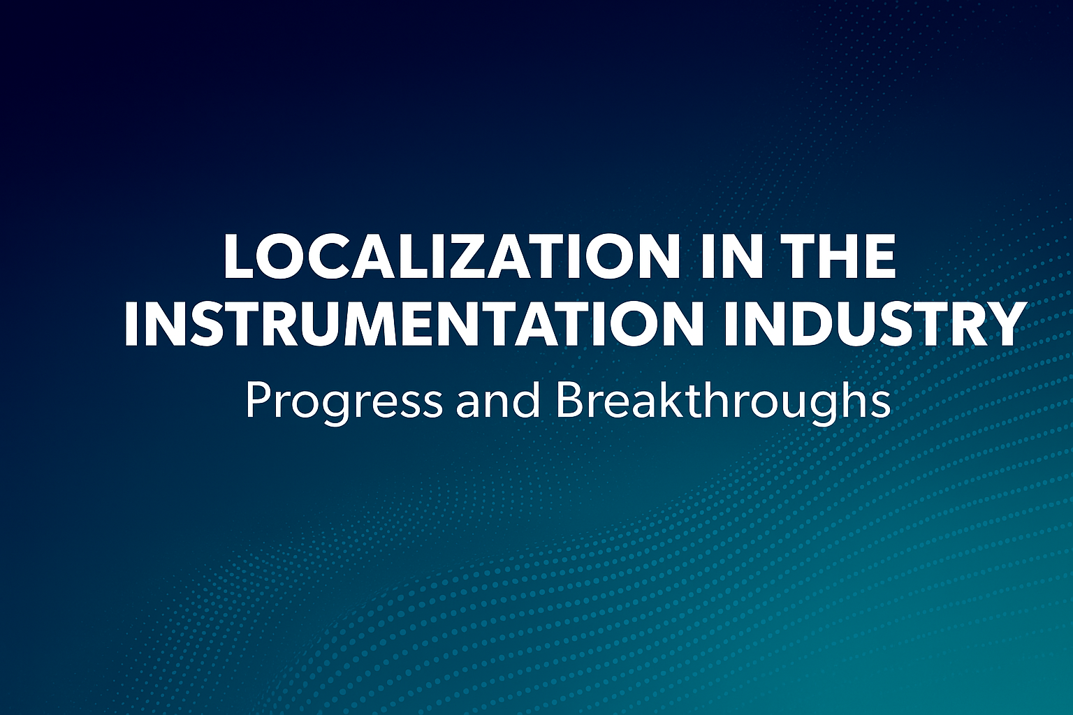 The Localization Journey of China’s Instrumentation Industry Progress ...