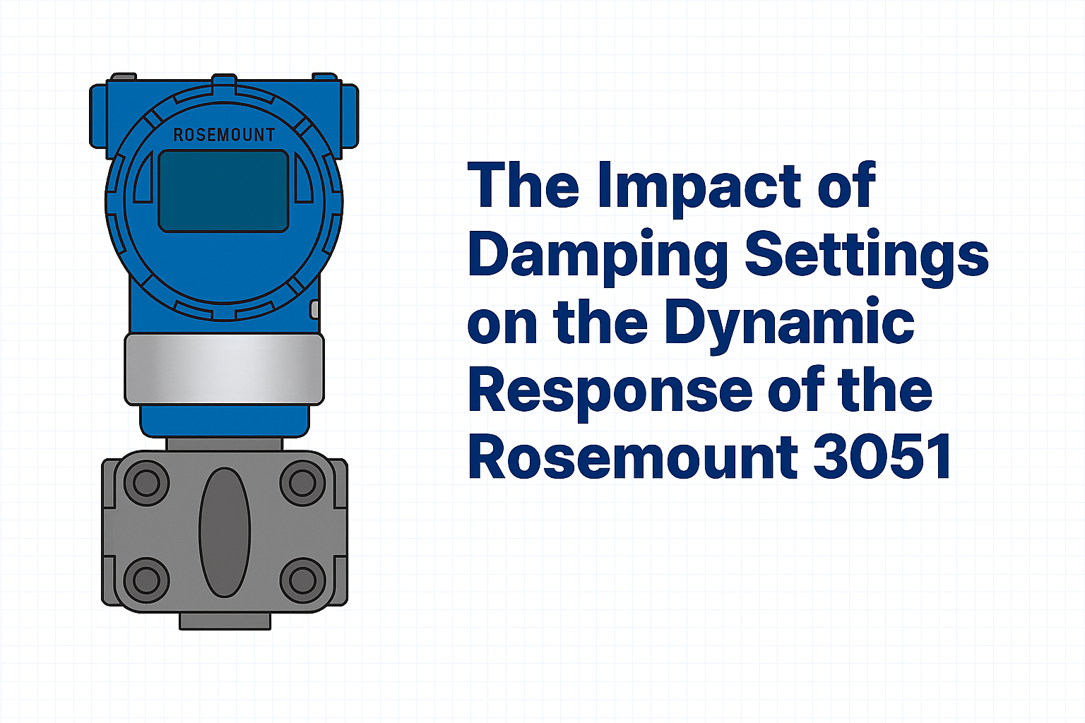 The Impact of Damping Settings on the Dynamic Response of the Rosemount ...
